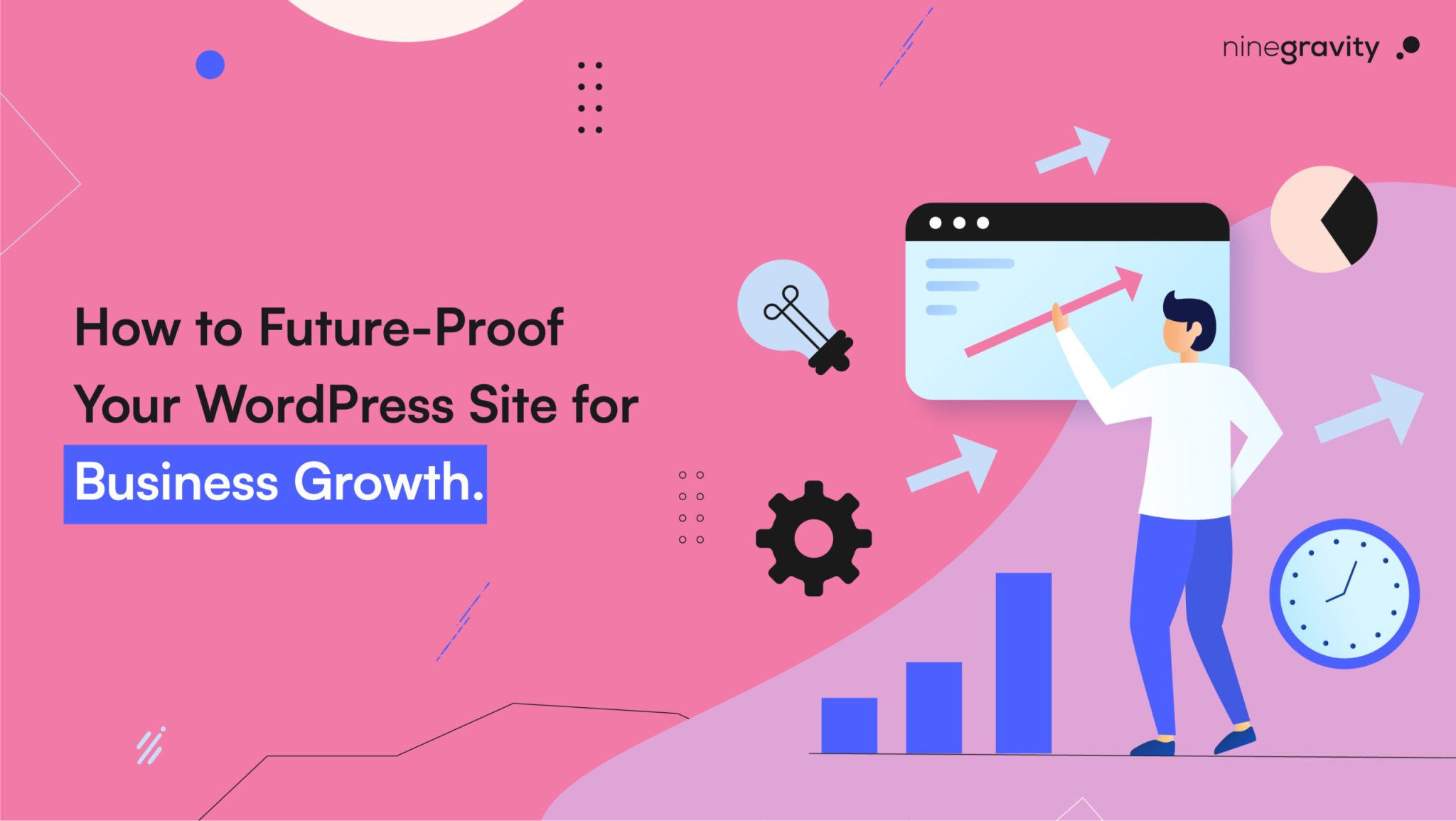 How To Future Proof Your WordPress Site For Business Growth?